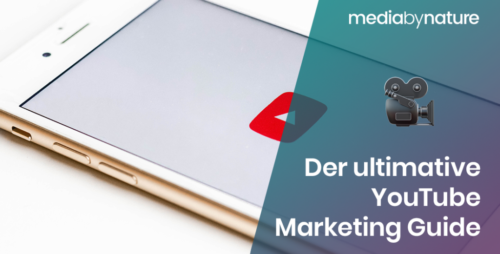 YouTube-Marketing: Der ultimative Guide | media by nature