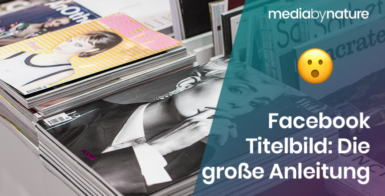 Facebook-Titelbild: Tipps zu Größe & Format | media by nature